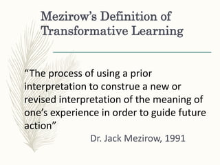 Class 5 mezirow's tl theory adlt 671 | PPT