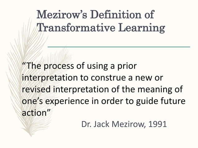 Class 5 mezirow's tl theory adlt 671 | PPT
