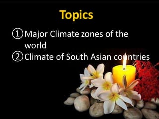 climate zones of the world, Class 5,chap1, sst | PPTX | Weather | Science