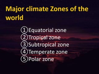 climate zones of the world, Class 5,chap1, sst | PPTX | Weather | Science