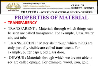 Class 6 chapter 4 Sorting materials into groups ppt 3 | PPTX