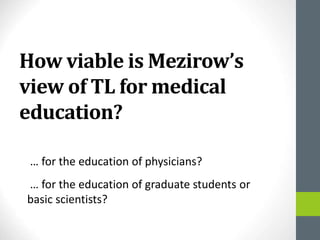 Class 6 intro to mezirow's transformative learning theory | PPTX