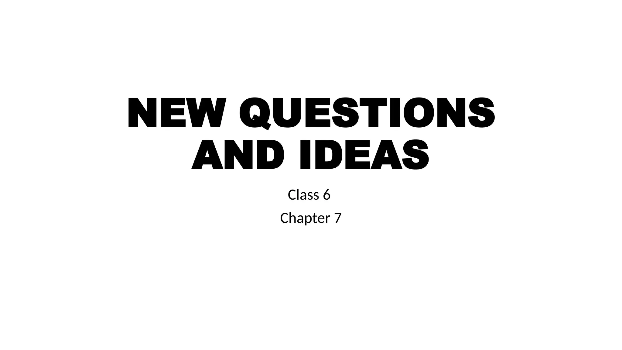Class 6 NEW QUESTIONS AND IDEAS, it discribes history | PPTX
