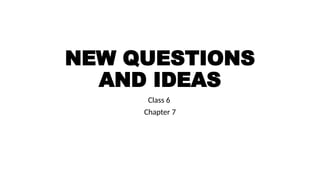 Class 6 NEW QUESTIONS AND IDEAS, it discribes history | PPTX