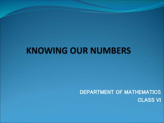 CLASS 6 PPT KNOWING OUR NUMBERS.ppt