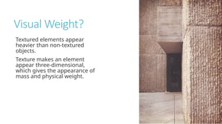 class 7 - importance of texture in design ppt.pptx