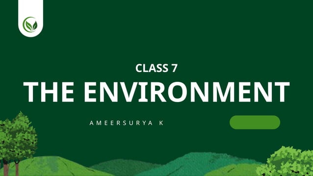 Class 7_20250708_233013_0000.pptx Environment | PPTX