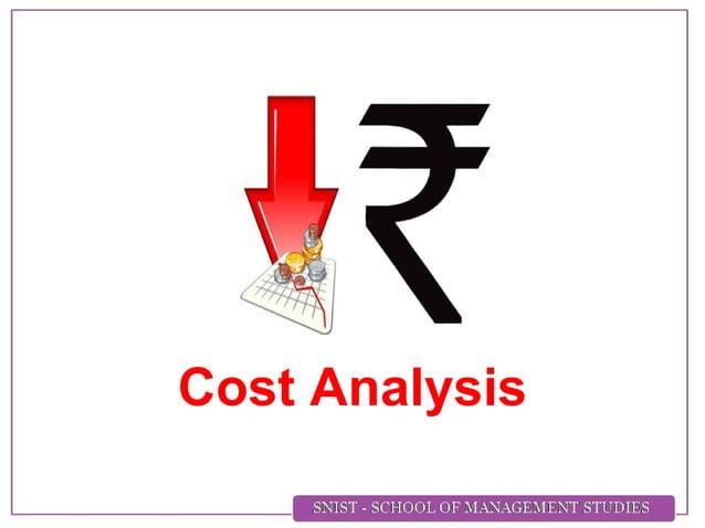 Cost Analysis : Definition of Cost, Types of Cost and Cost-output ...