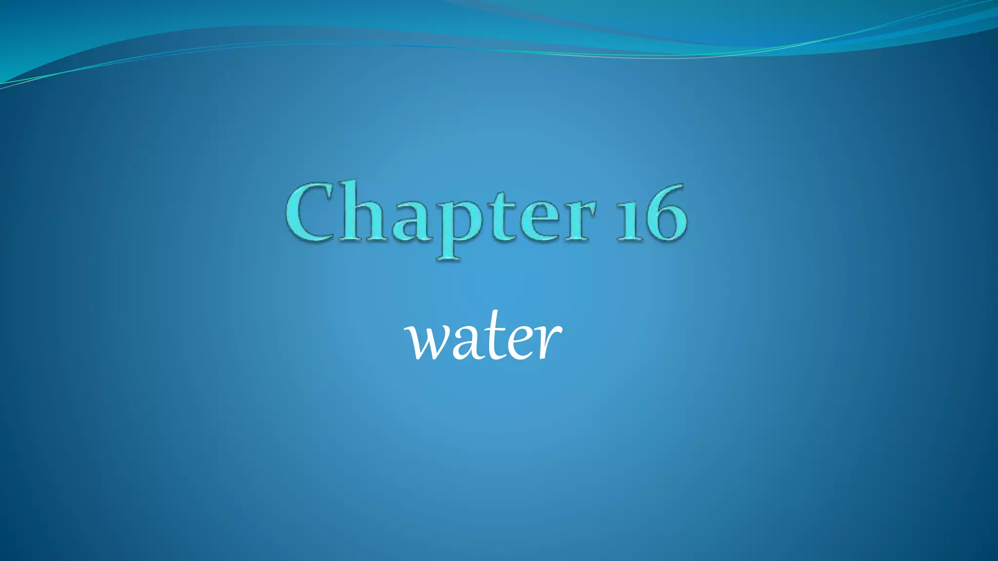 Class 7 science chapter 16 water | PPTX