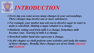 Class 7th Chapter 6 PHYSICAL AND CHEMICAL CHANGES.pptx