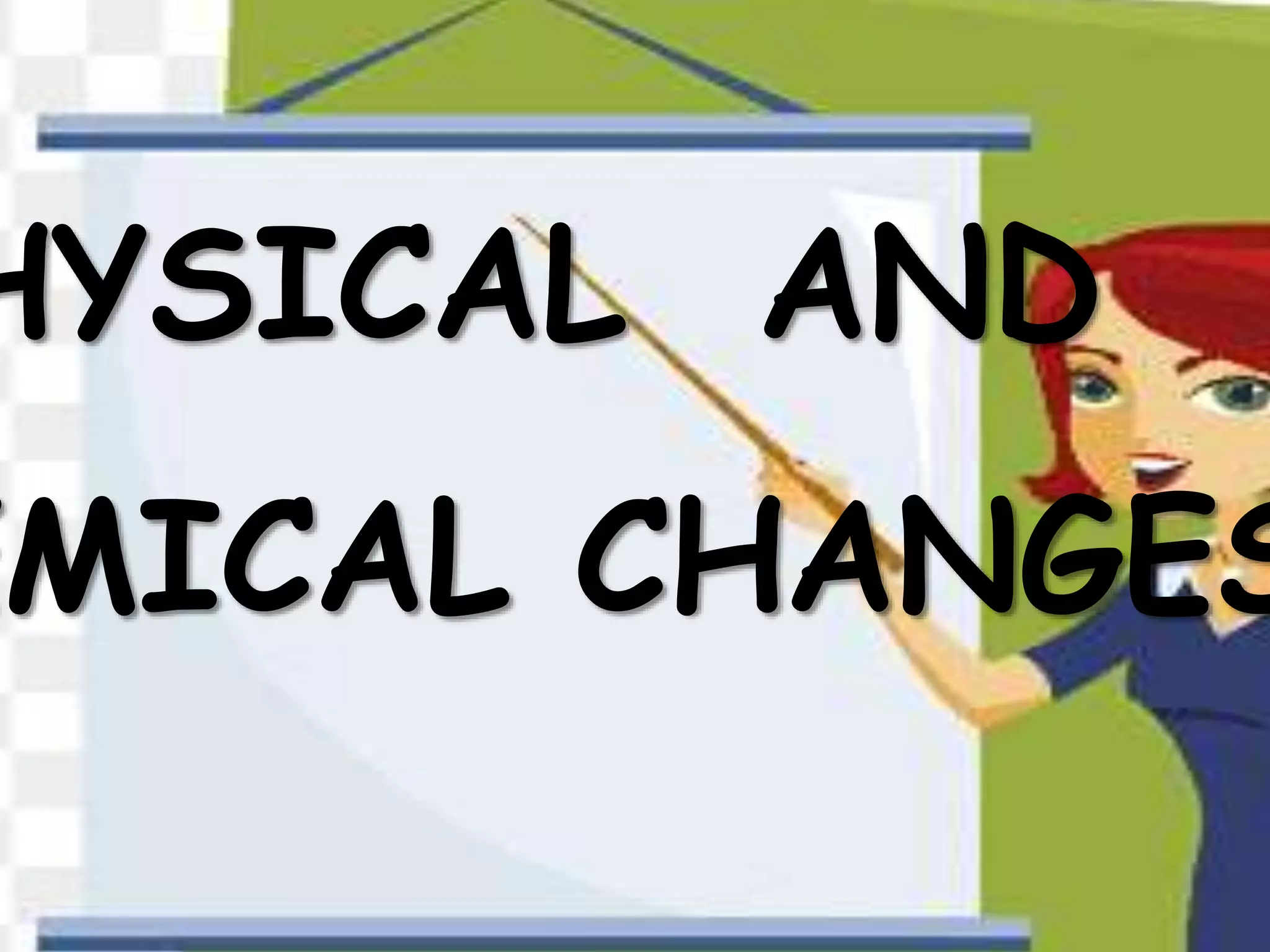 Class 7 v5 physical and chemical changes | PPTX