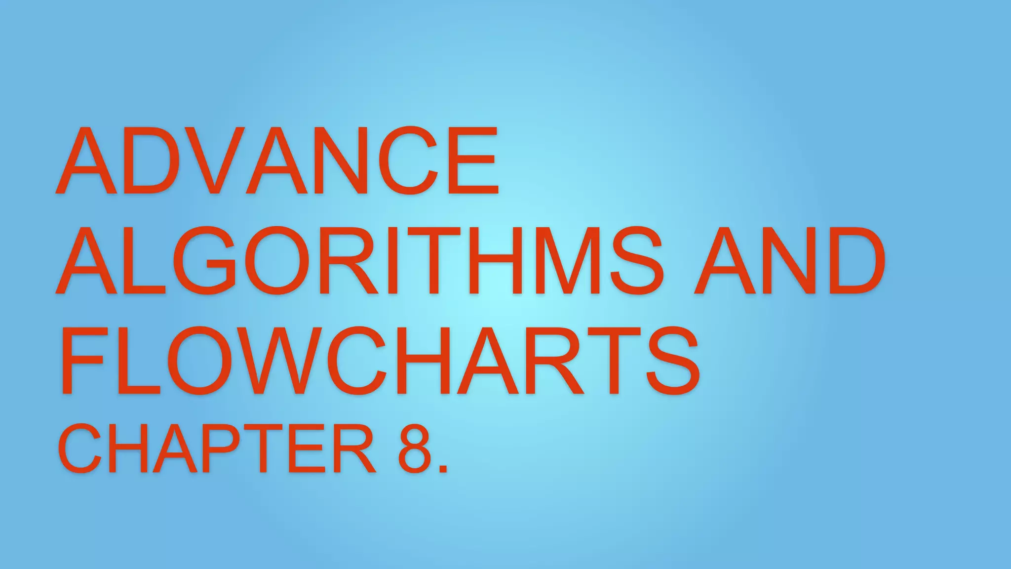 ADVANCE ALGORITM AND FLOW CHARTS | PPTX | Computing | Technology ...