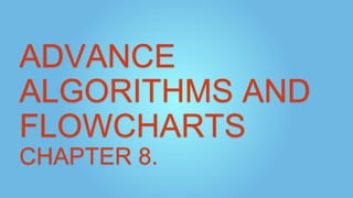ADVANCE ALGORITM AND FLOW CHARTS | PPTX | Computing | Technology ...