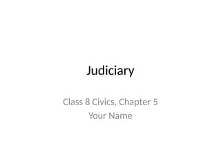 #Class_8_Civics_Chapter_5_Judiciary.pptx