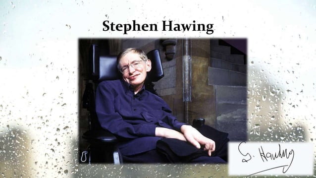 Stephen William Hawking - World-renowned Physicist | PPTX
