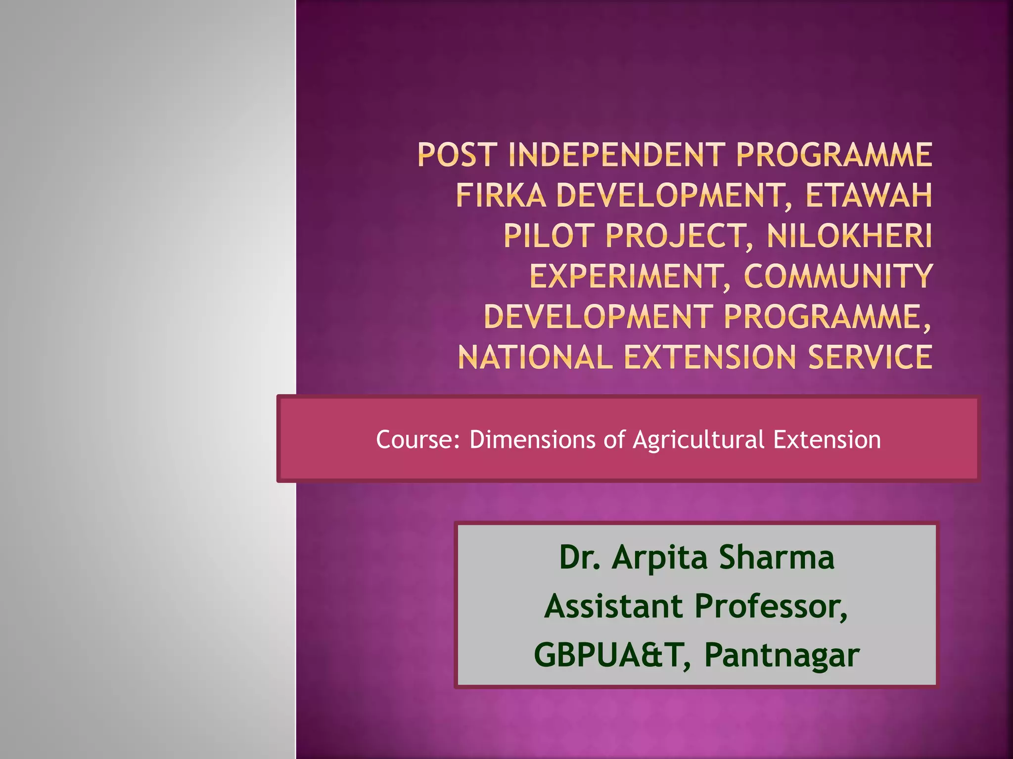Post Independent programme firka development, etawah pilot project ...
