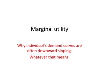 Class 9 marginal utility 100408 | PPT