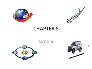 CLASS 9 MOTION PPT NCERT CHAPTER FOR CLASS 9 .pptx
