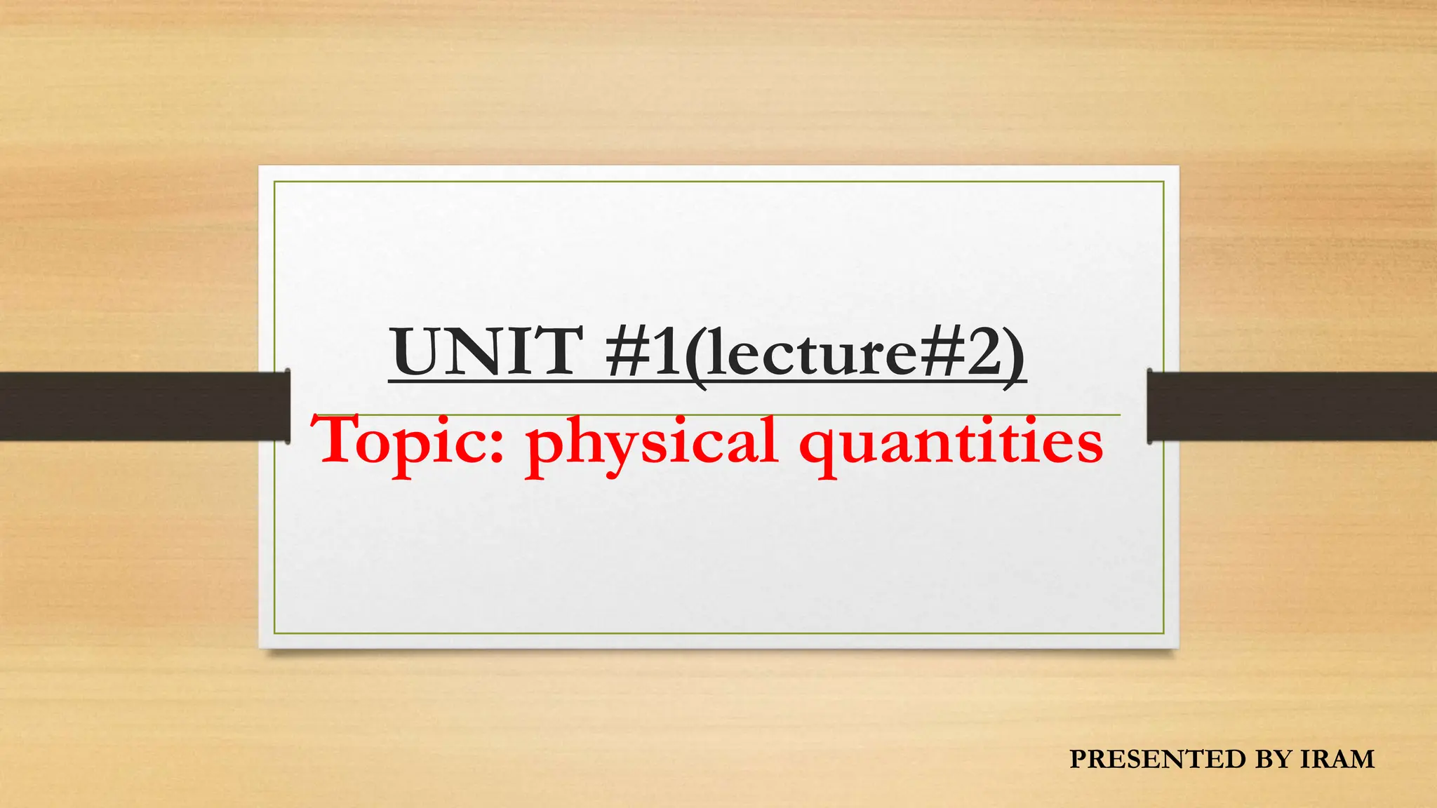 CLASS 9 physical quantities and measurements unit 1 topic 1(PHYSICS) 2.pptx