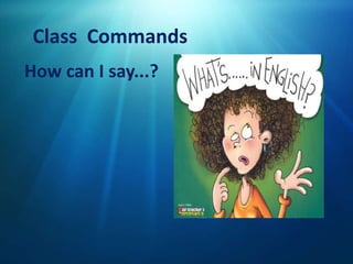 Class commands | PPTX | Education