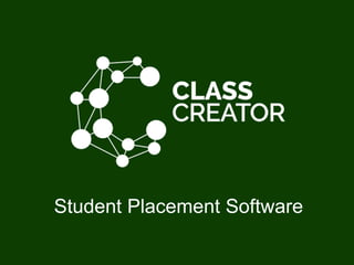 Class Creator | Student Placement Software | PPT