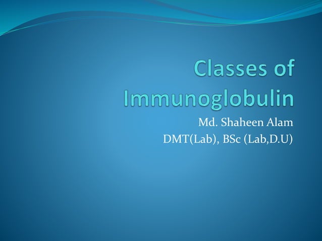 Classes of immunoglobulin | PPT