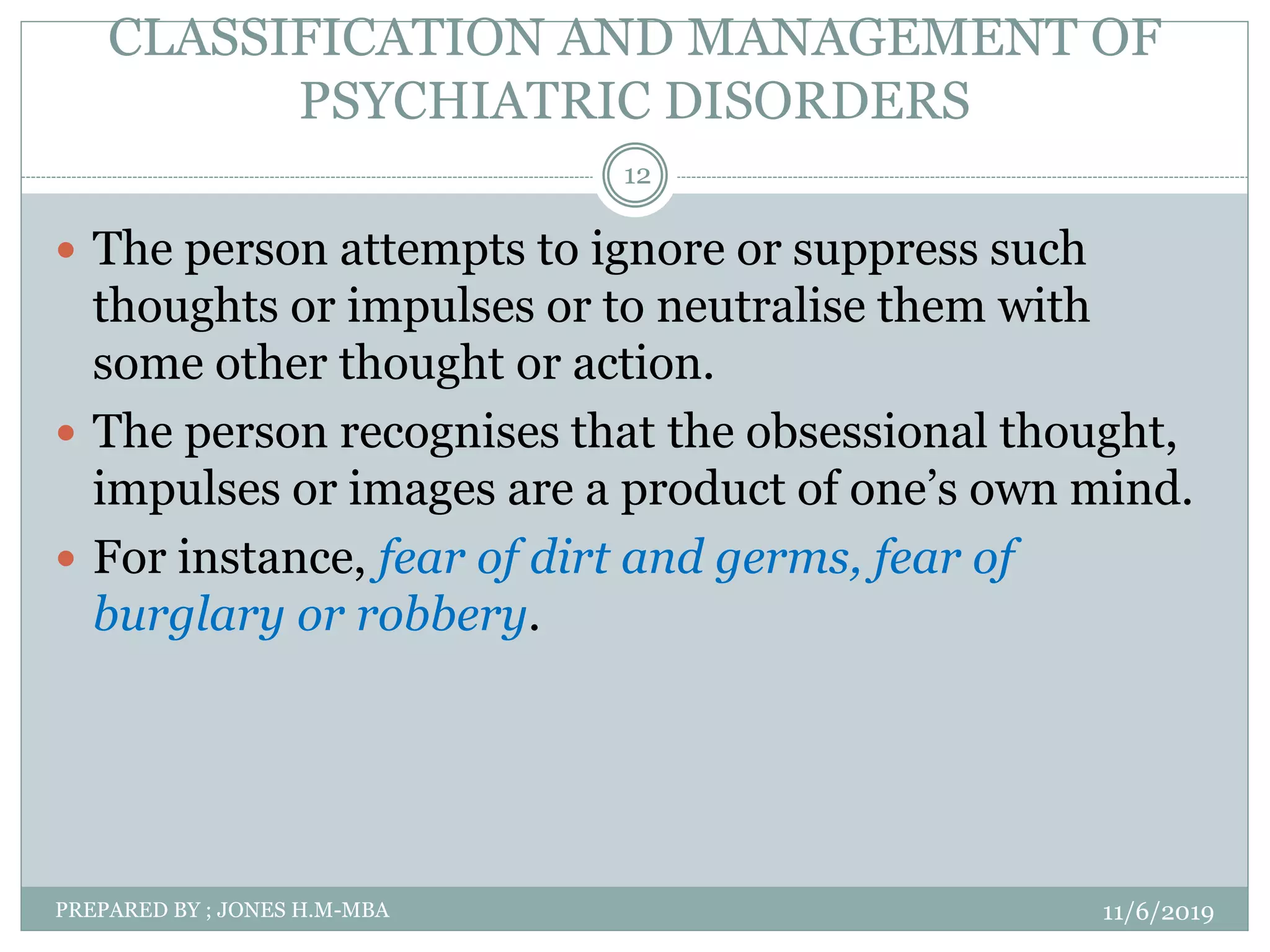 CLASSIFICATION & MANAGEMENT OF PSYCHIATRIC DISORDERS | PPTX