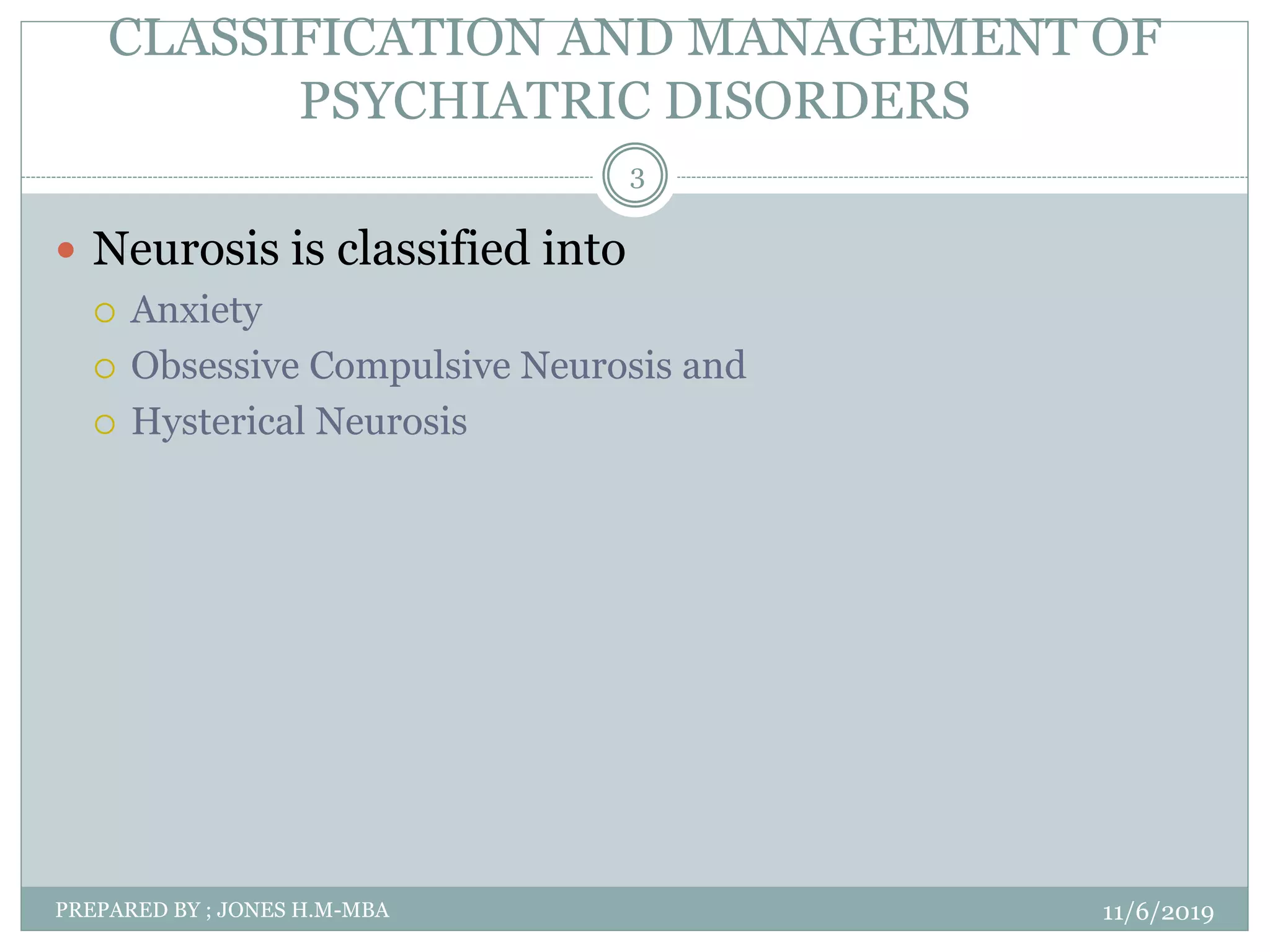 CLASSIFICATION & MANAGEMENT OF PSYCHIATRIC DISORDERS | PPTX