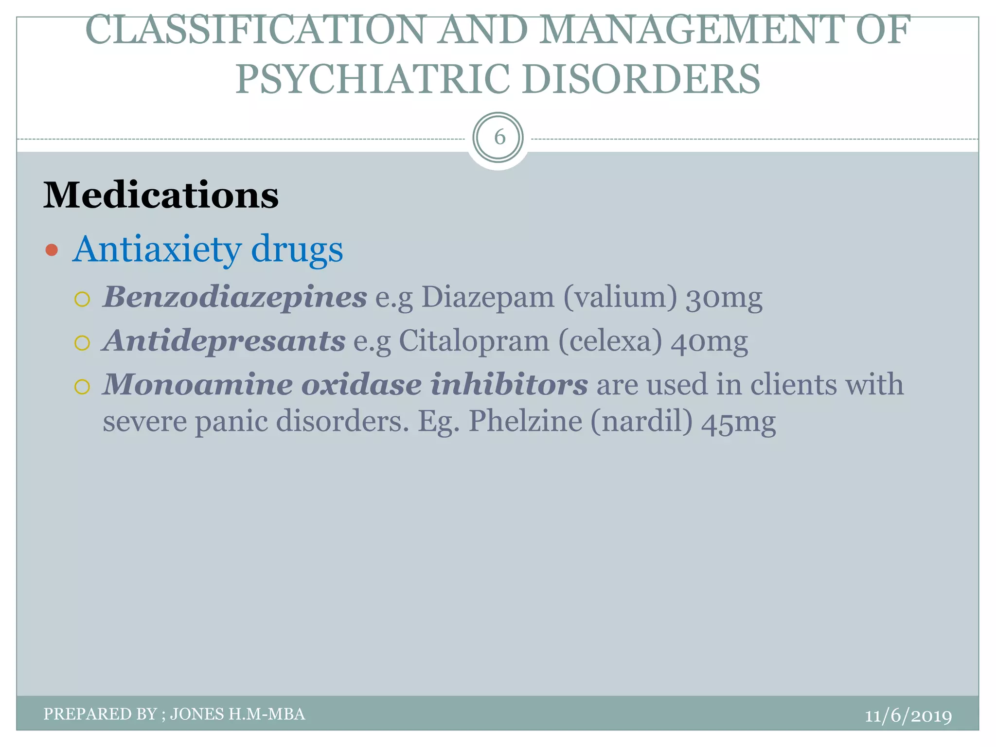 CLASSIFICATION & MANAGEMENT OF PSYCHIATRIC DISORDERS | PPTX