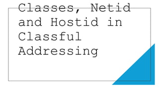Classes, NetId and HostId in Classful Addressing | PPTX