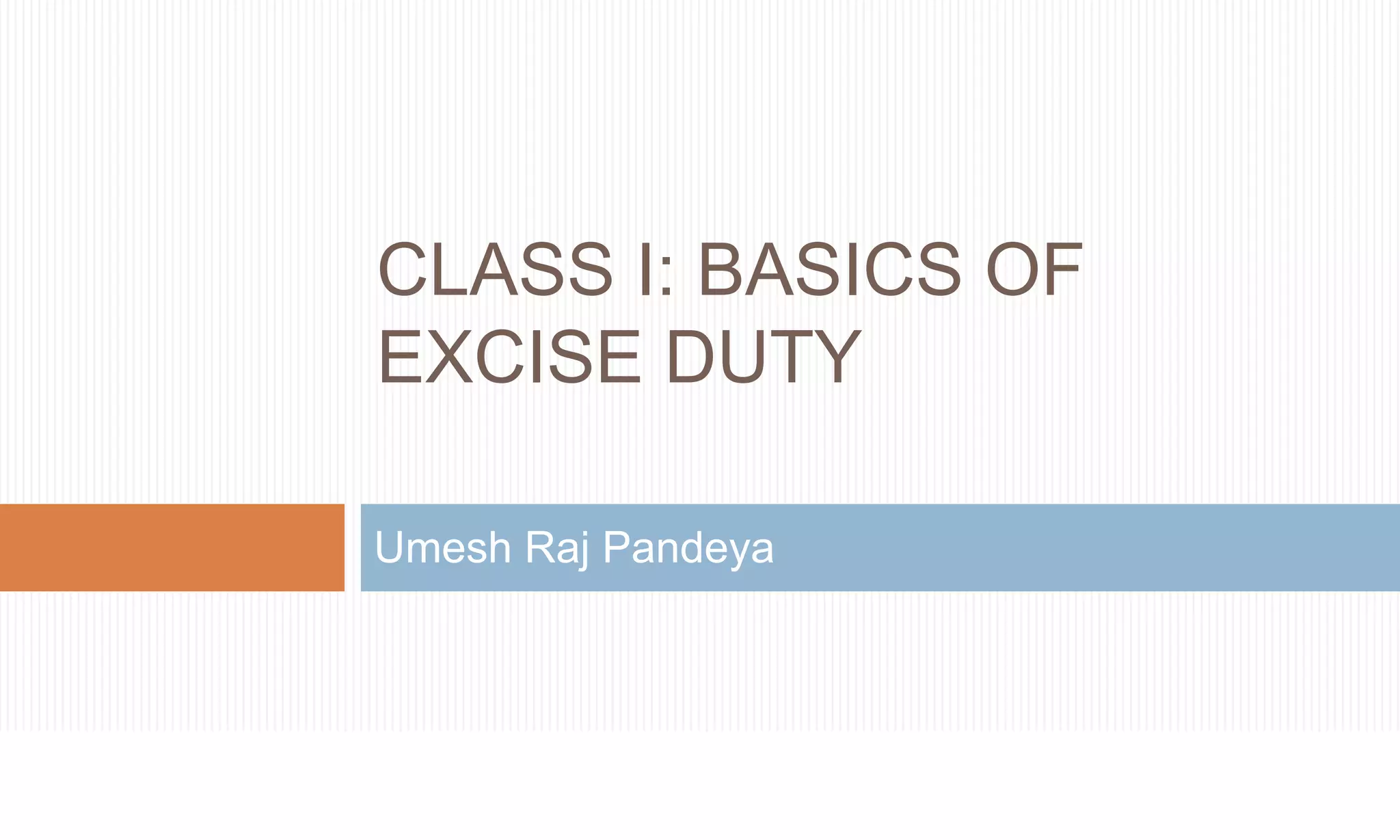 Basics of Excise Duty: Rates, Systems and Concepts | PPT