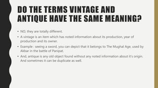 Classic , vintage and antique | PPTX