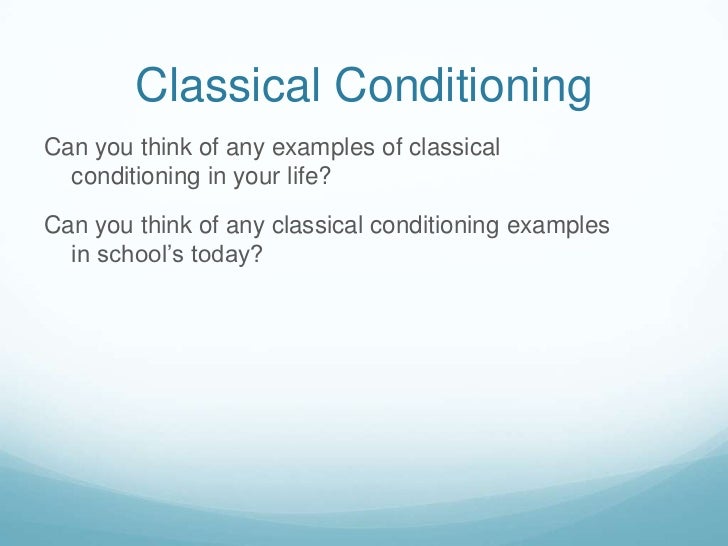 Classical Conditioning Classical Conditioning
