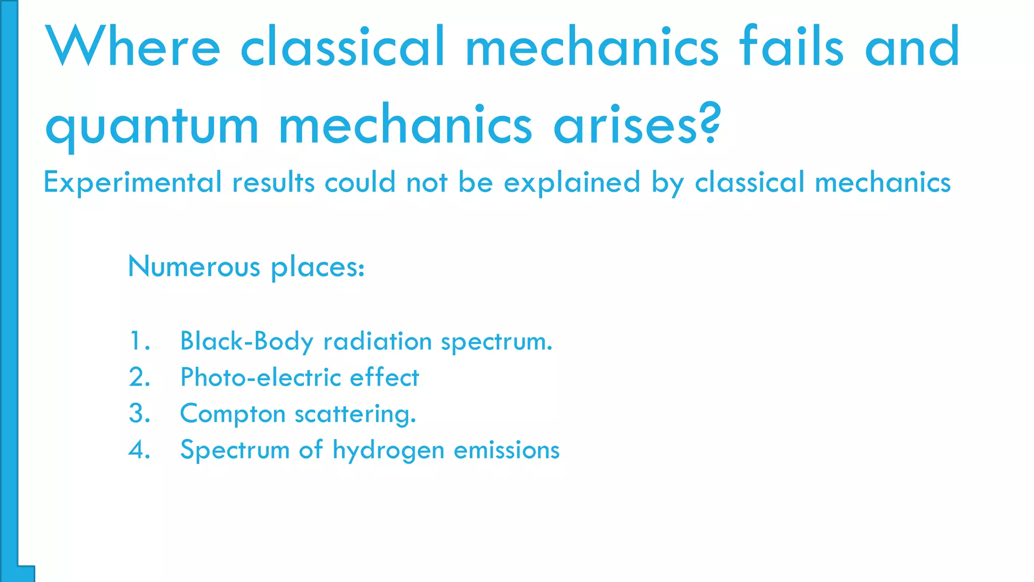 Limitations OF Classical Physics and Birth Of Quantum Mechanics | PDF