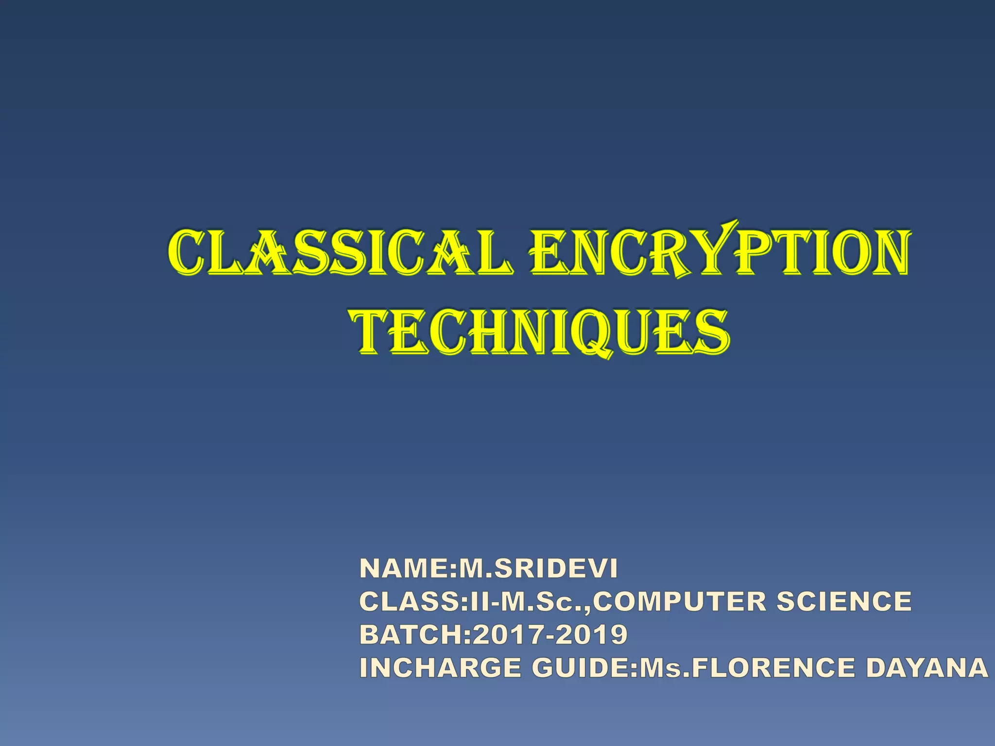 Network Security-UNIT -II(Classical Encription) -Sridevi.M-II-M.Sc ...