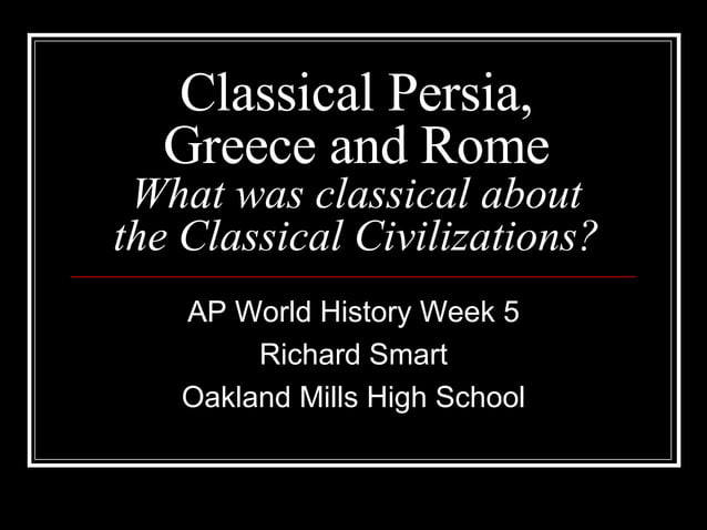 Classical Persia, Greece & Rome | PPT