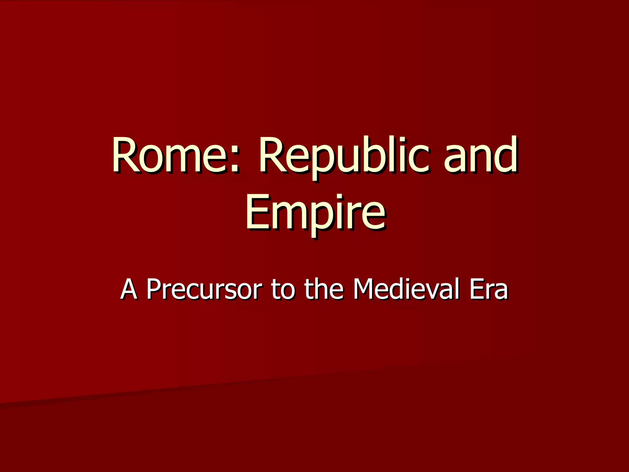 Rome: Republic and Empire | PPT
