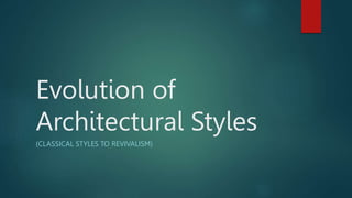 evolution of architectural styles from classical | PPT
