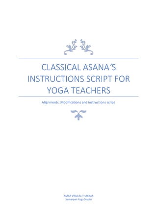 CLASSICAL ASANA INSTRUCTIONS SCRIPT FOR YOGA TEACHERS - yoga teacher ...