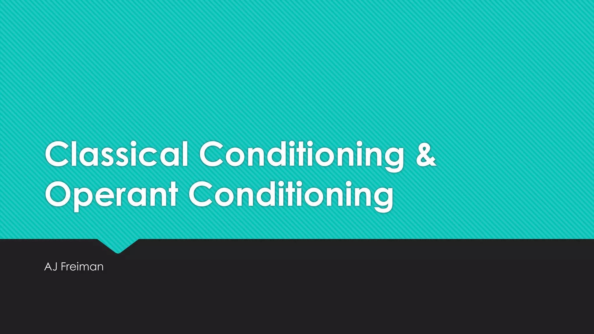 Classical conditioning & Operant conditioning | PPTX