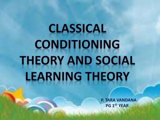 Classical conditioning theory and social learning theory | PPTX