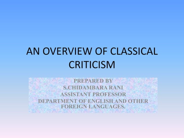 CLASSICAL CRITICISM - AN OVERVIEW.pptx
