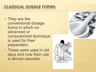 Classical dosage forms-by Amna Saeed | PPTX