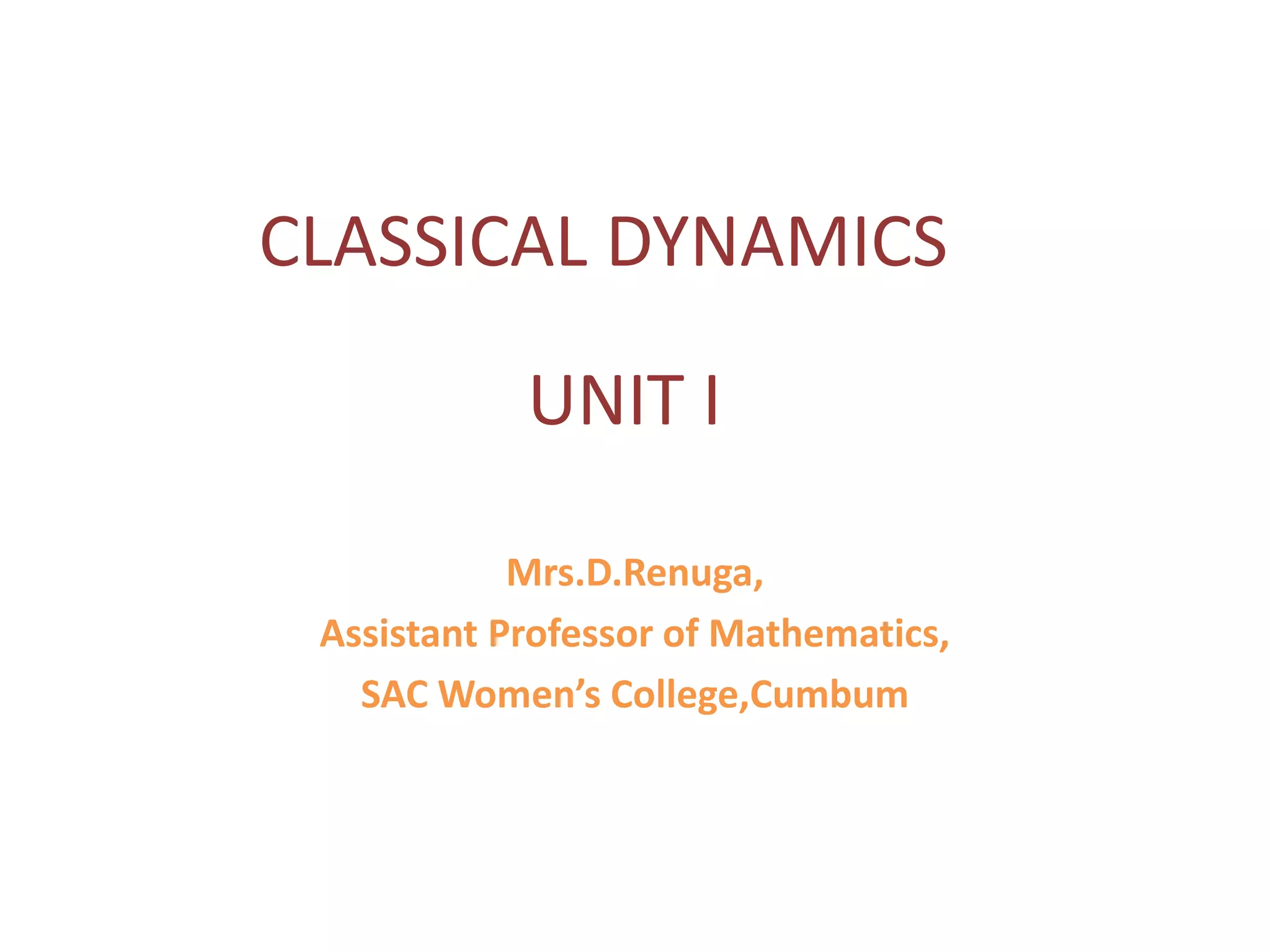 classical Dynamics Unit 1.pptx