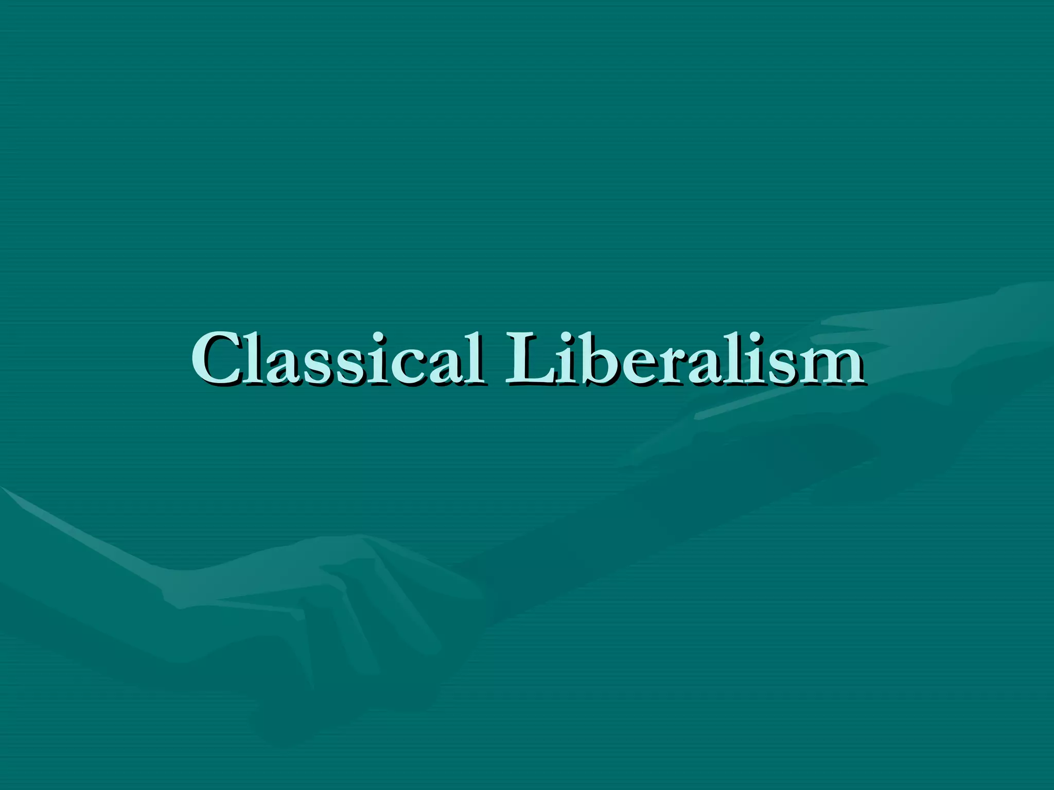 Classical liberalism | PPT
