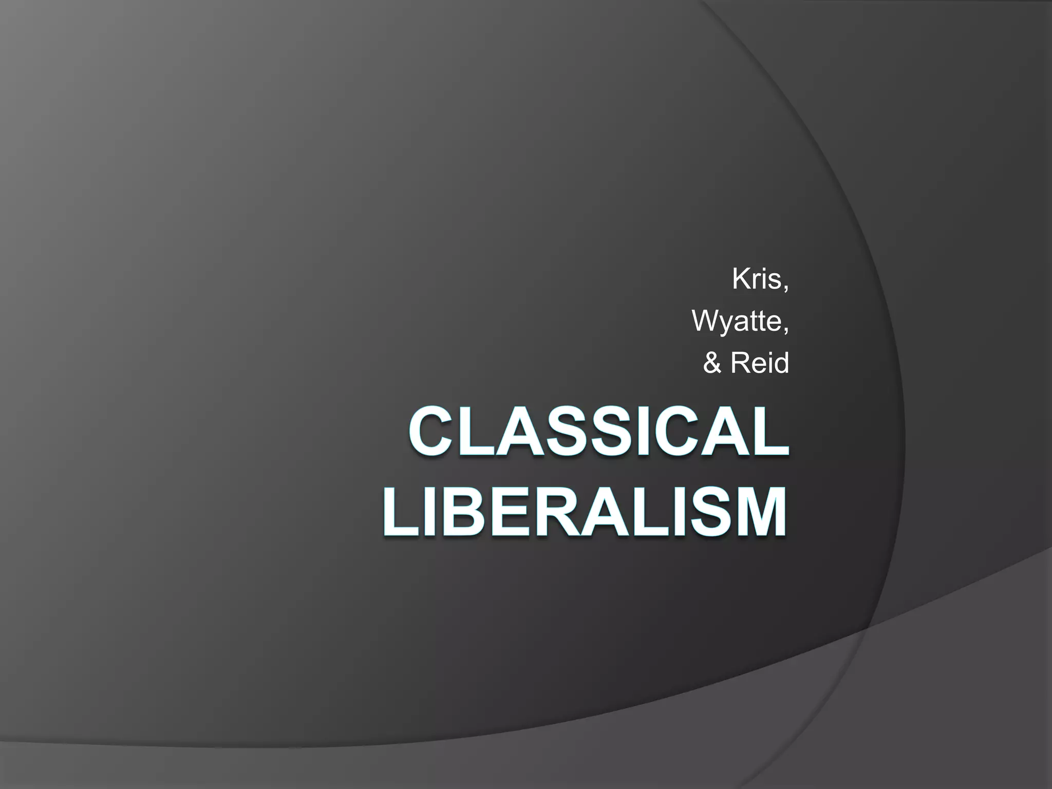 Classical liberalism power point | PPTX