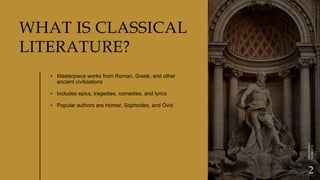 CLASSICAL LITERATURE presentation for education.pptx