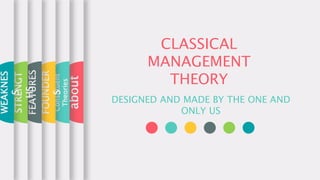 CLASSICAL MANAGEMENT THEORY-1.pptx