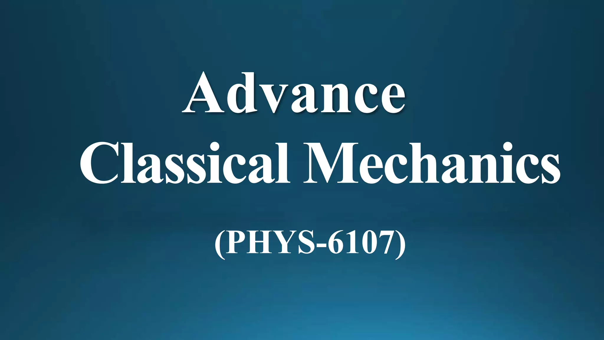 Classical mechanics introduction | PPTX
