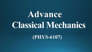Classical mechanics introduction | PPTX